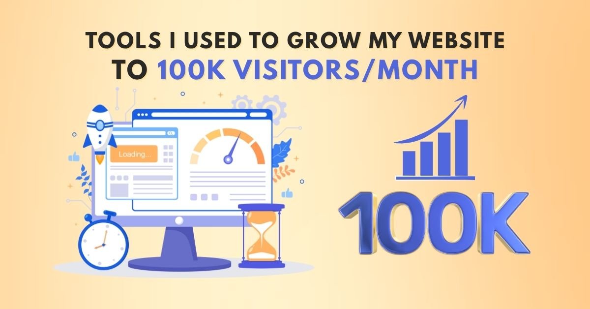 Tools I Used to Grow My Website to 100K Visitors/Month — SaaS Quest